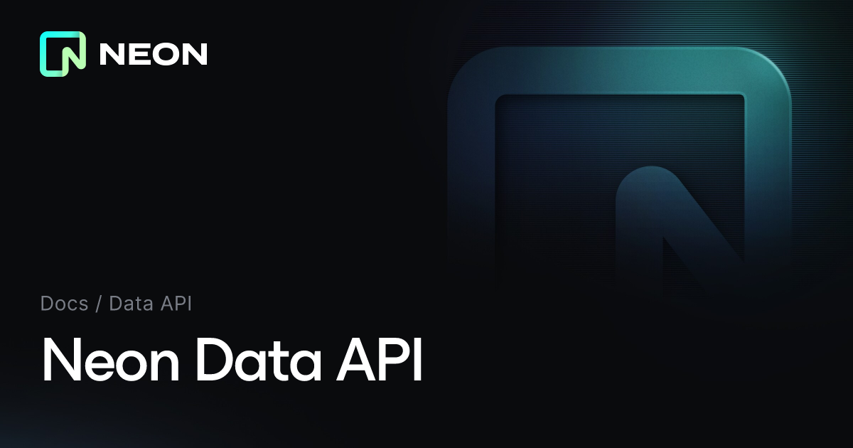 Neon Data API - Neon Docs