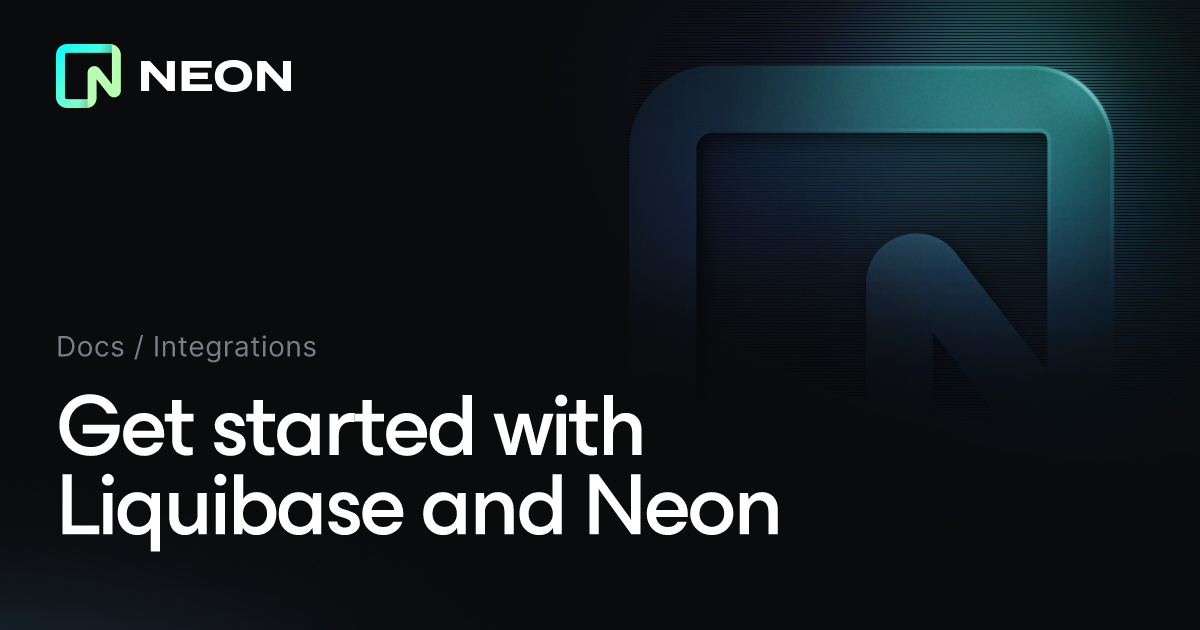 Get started with Liquibase and Neon - Neon Docs