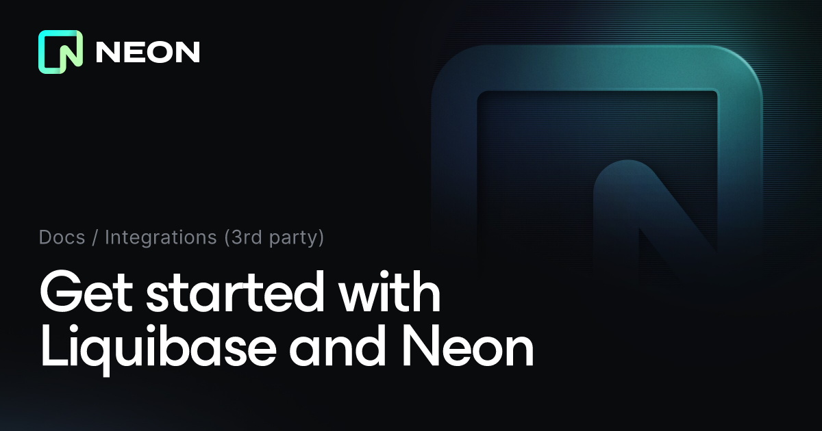 Get started with Liquibase and Neon - Neon Docs