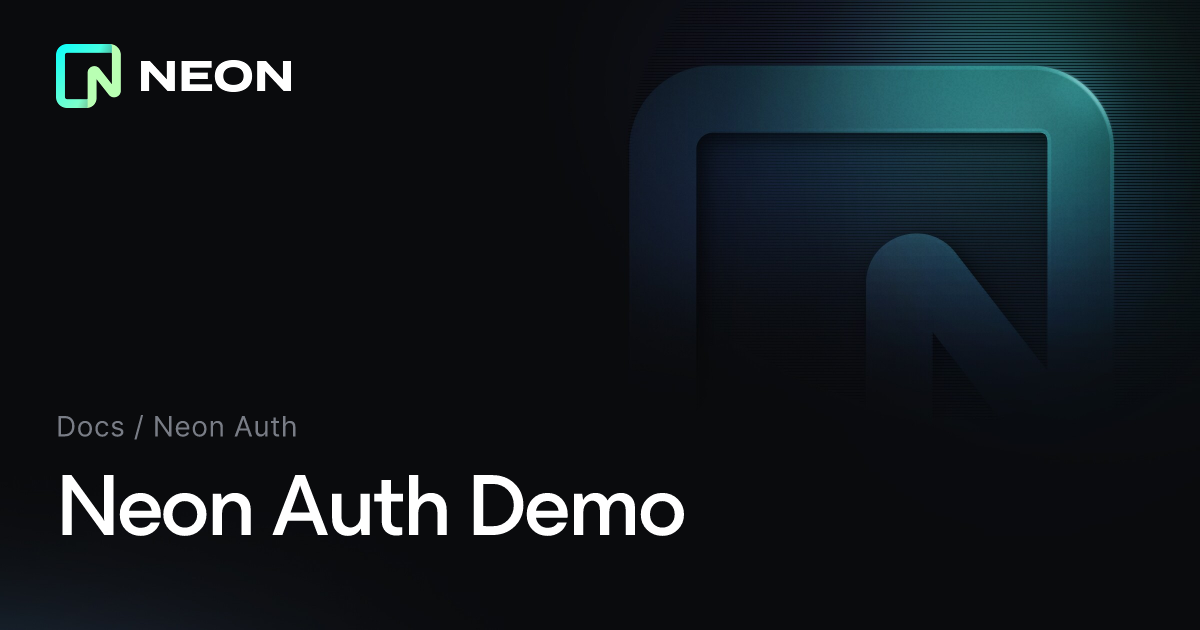 Neon Auth Demo - Neon Docs