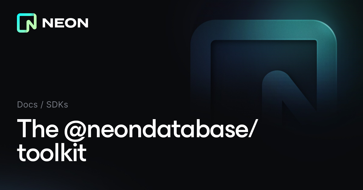 The @neondatabase/toolkit - Neon Docs