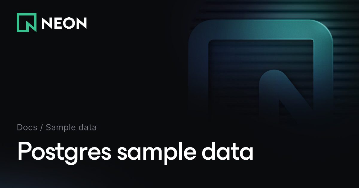 Postgres sample data - Neon Docs