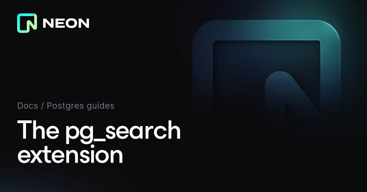 The pg_search extension - Neon Docs