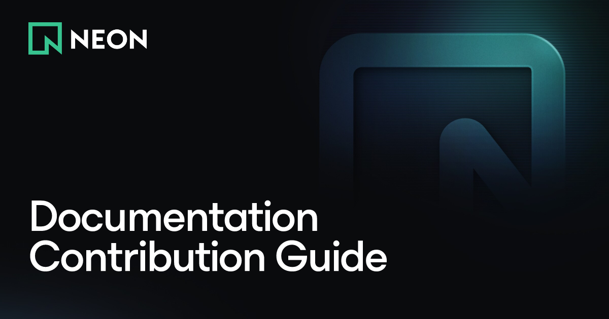 Documentation Contribution Guide - Neon Docs