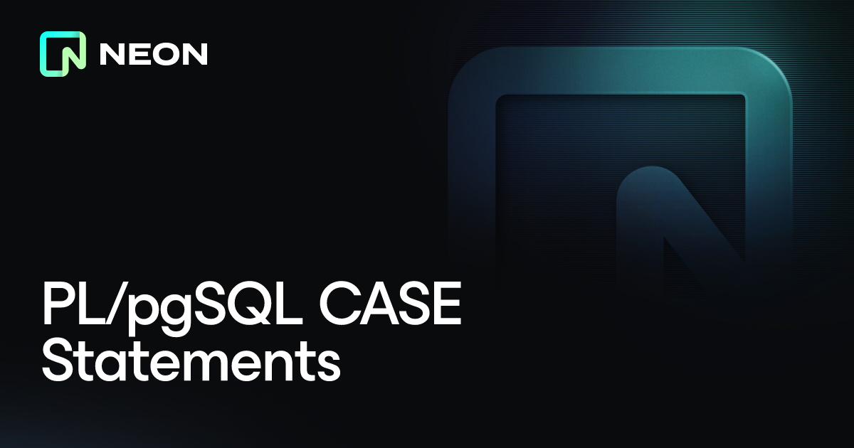 PL/pgSQL CASE Statements