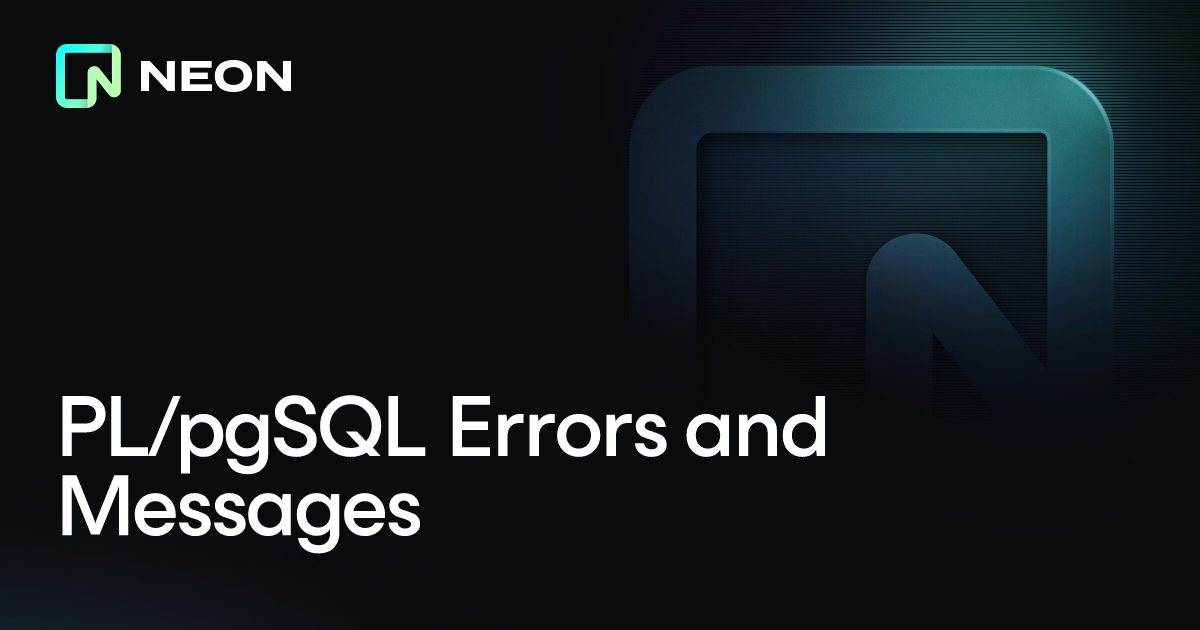 PL/pgSQL Errors and Messages