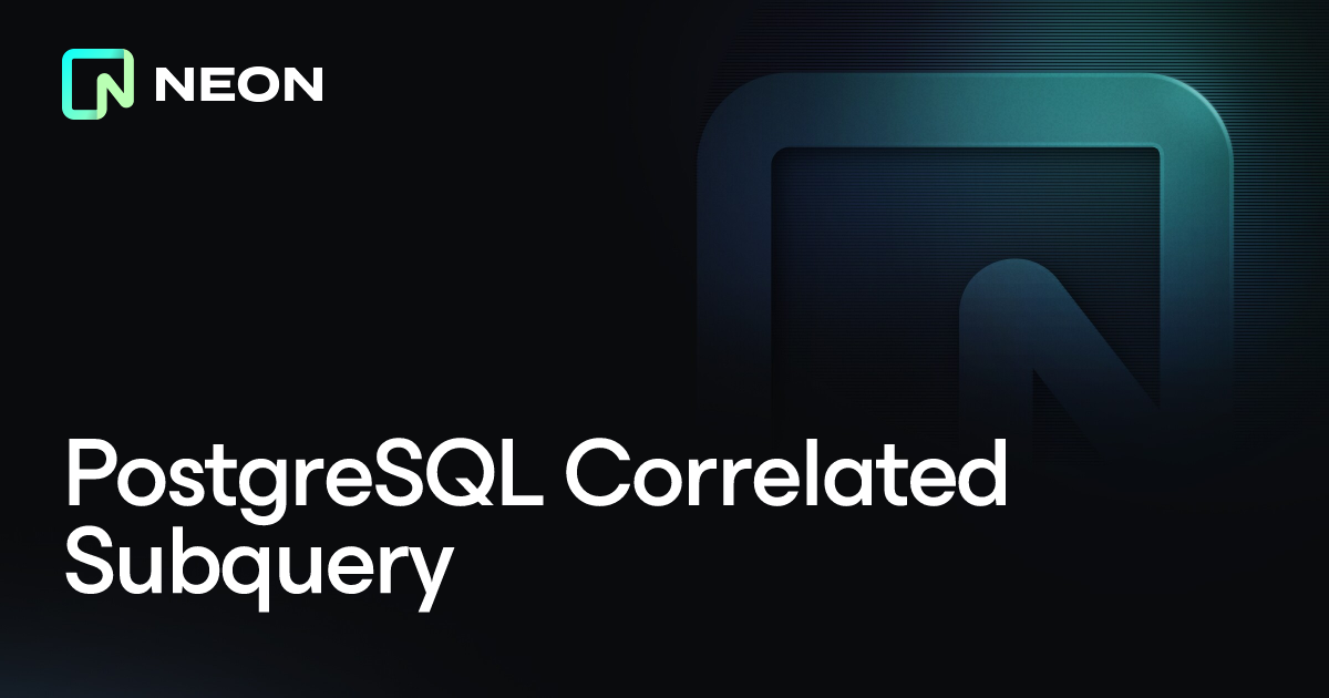 PostgreSQL Correlated Subquery