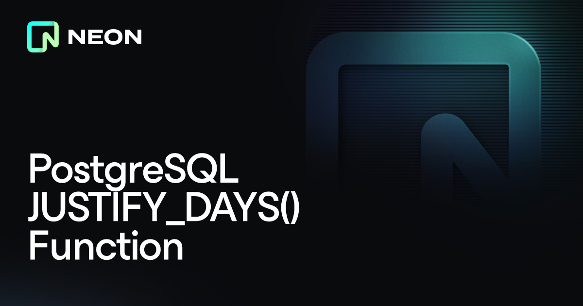 PostgreSQL JUSTIFY_DAYS() Function