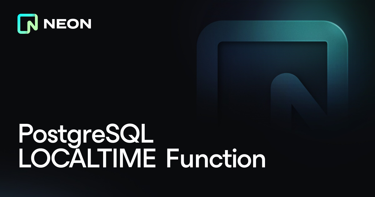PostgreSQL LOCALTIME Function