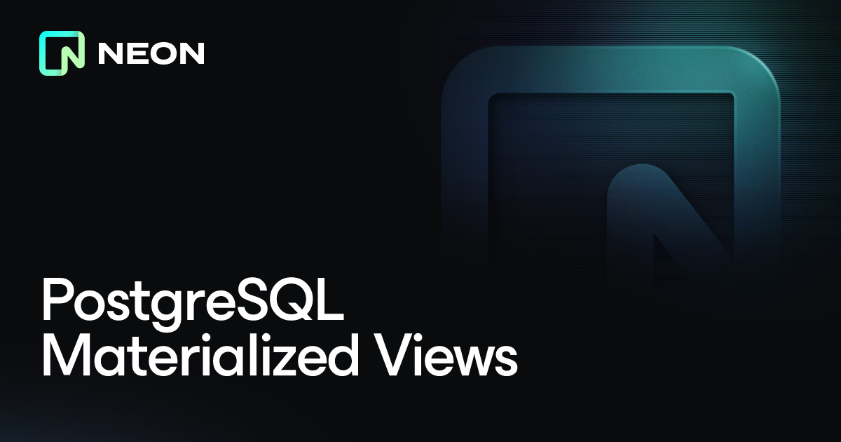 PostgreSQL Materialized Views