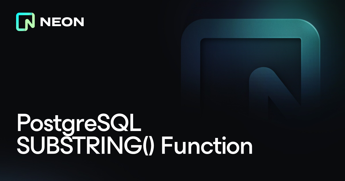 PostgreSQL SUBSTRING() Function