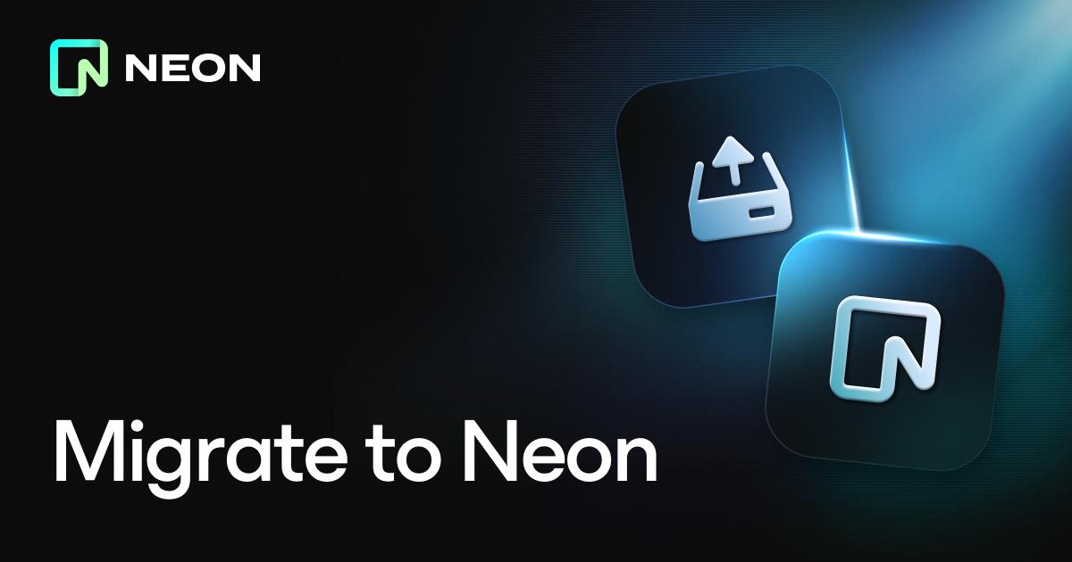 Postgres Migration — Neon